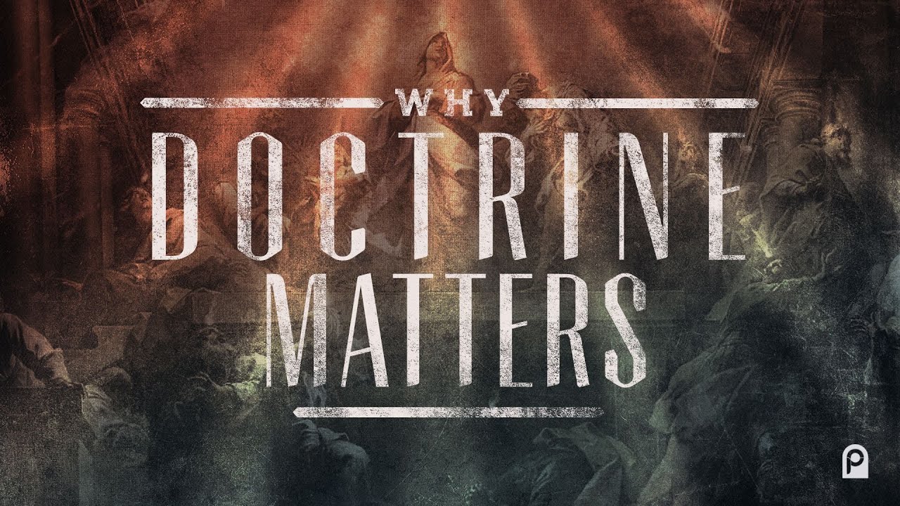 Why Doctrine Matters - YouTube
