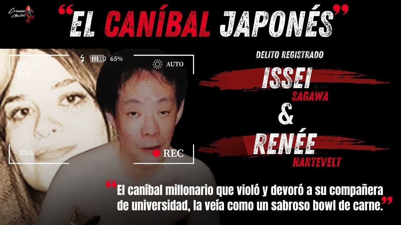 Expediente Criminal: Issei Sagawa El Caníbal Japonés | Crimen Mortal ...