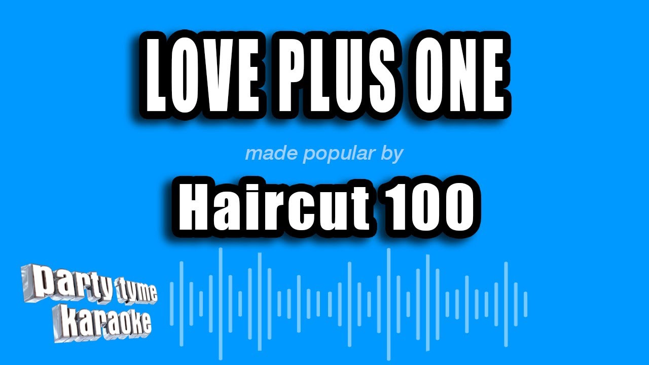 Haircut 100 - Love Plus One (Karaoke Version) - YouTube