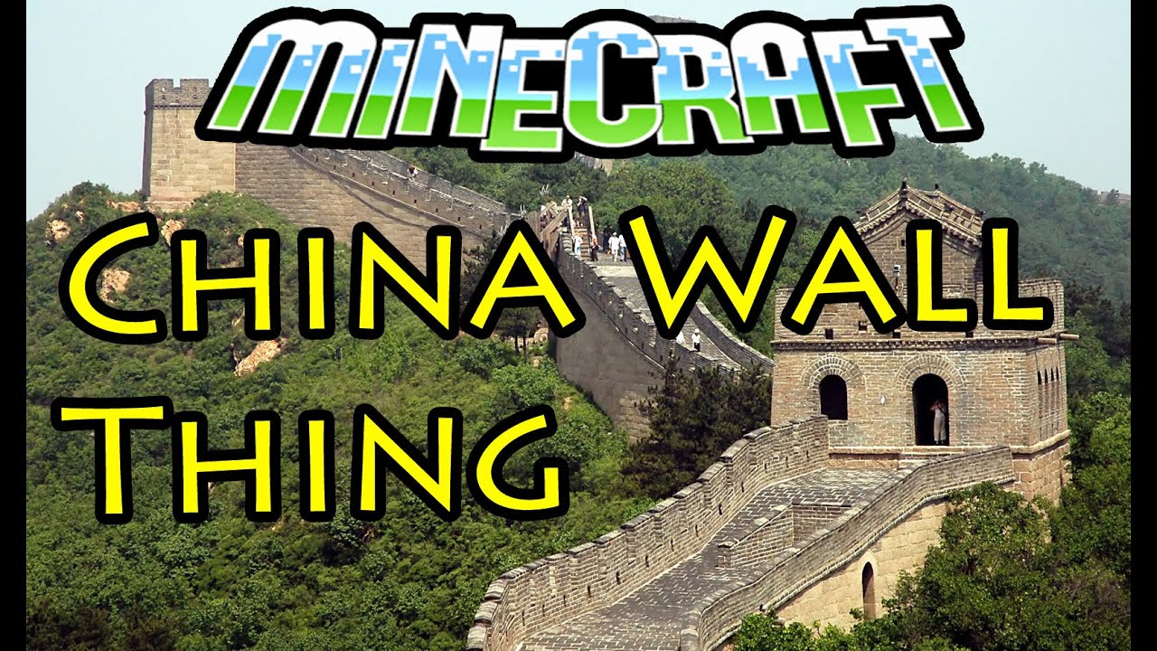 Minecraft: That Wall in China - YouTube