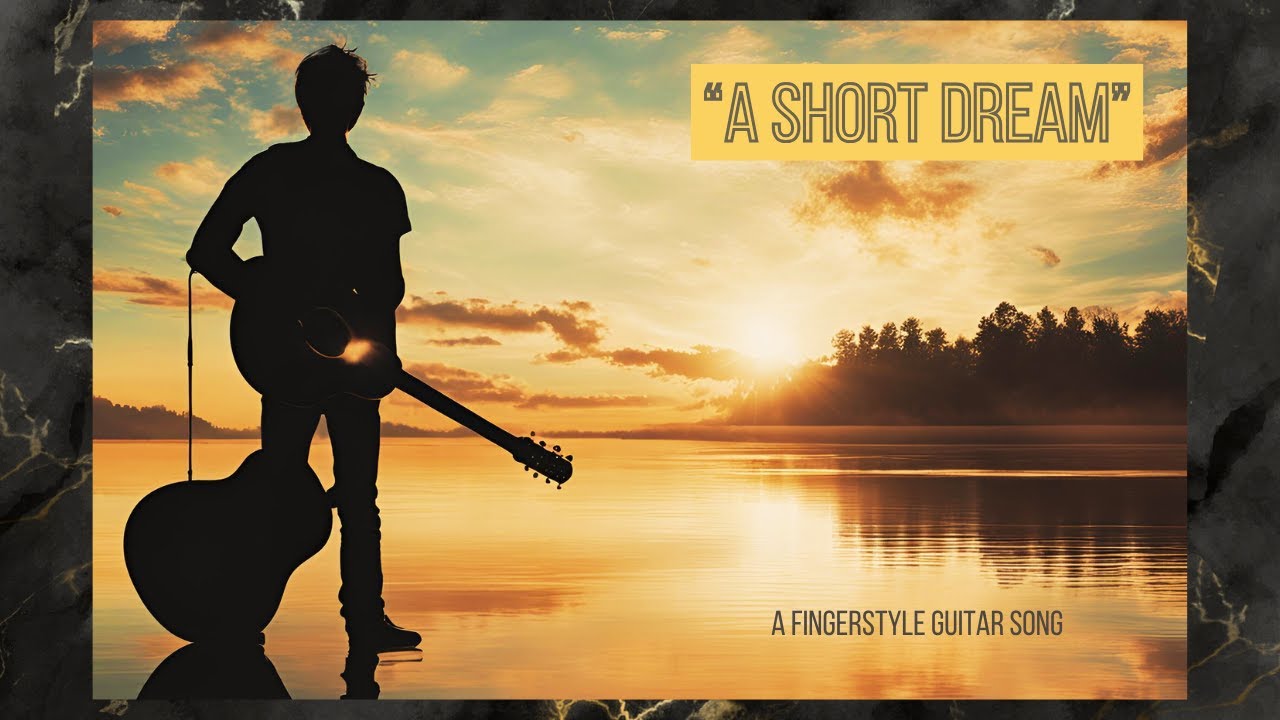 A Short Dream - An Original Study for Guitar - YouTube