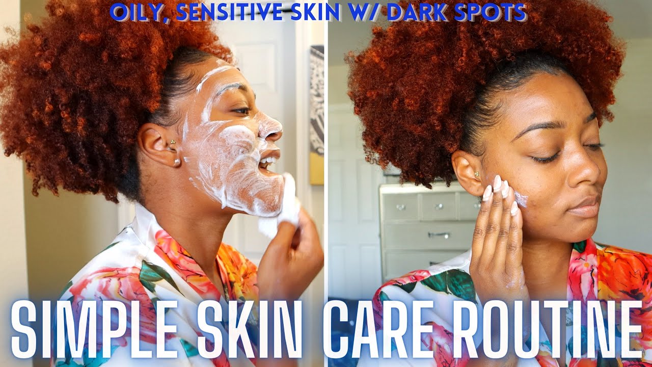 Morning Skin Care Routine For Black Women | Oily & Sensitive w/ Dark ...