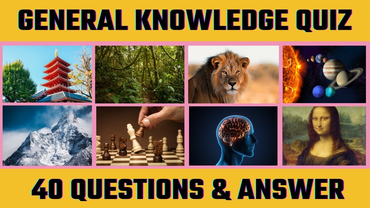 Ultimate General Knowledge Quiz 🧠🌍| 40 Questions To Test Your General ...