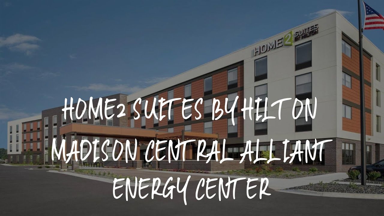 Home2 Suites By Hilton Madison Central Alliant Energy Center Review ...