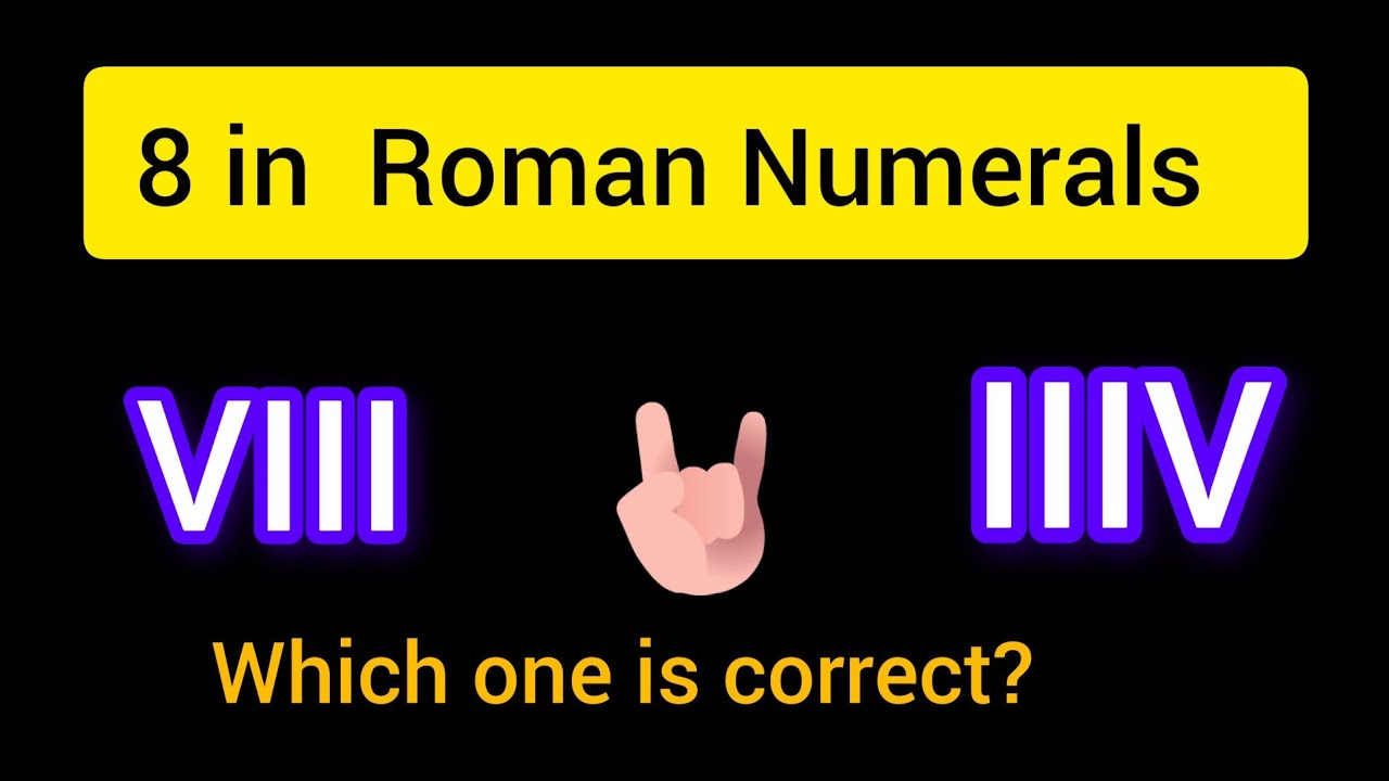 8 in Roman Numerals||How to write 8 in Roman Numerals - YouTube