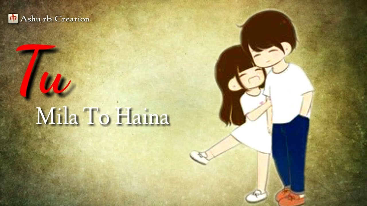 Tu Mila To Haina - WhatsApp Status - Arijit Singh - Ajay Devgan Rahul ...