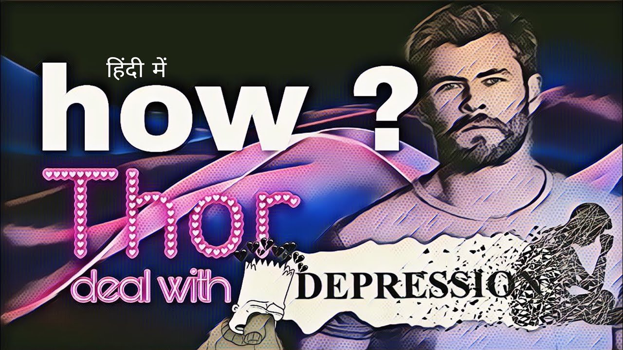 How Thor deal with Depression और उसकी Recovery | Psychological Journey ...