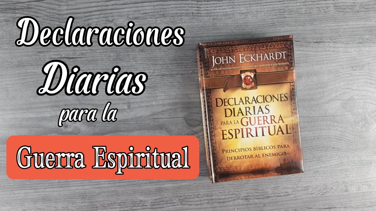 Declaraciones Diarias Para La Guerra Espiritual - John Eckhardt - YouTube