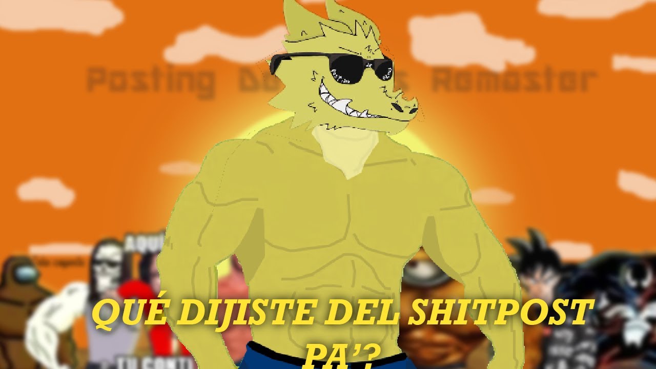 Shitposting Compilation P30, Qué dijiste del shitpost? 😡 - YouTube