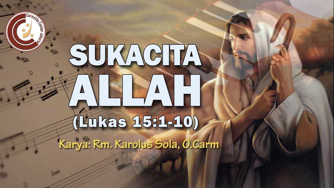 SUKACITA ALLAH (LAGU MEDITASI LUKAS 15:1-10) - YouTube
