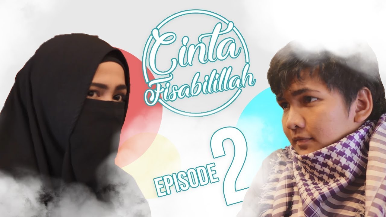 CINTA FISABILILLAH Eps 2 - Web Series Inspirasi [ENG SUB] [IND SUB ...