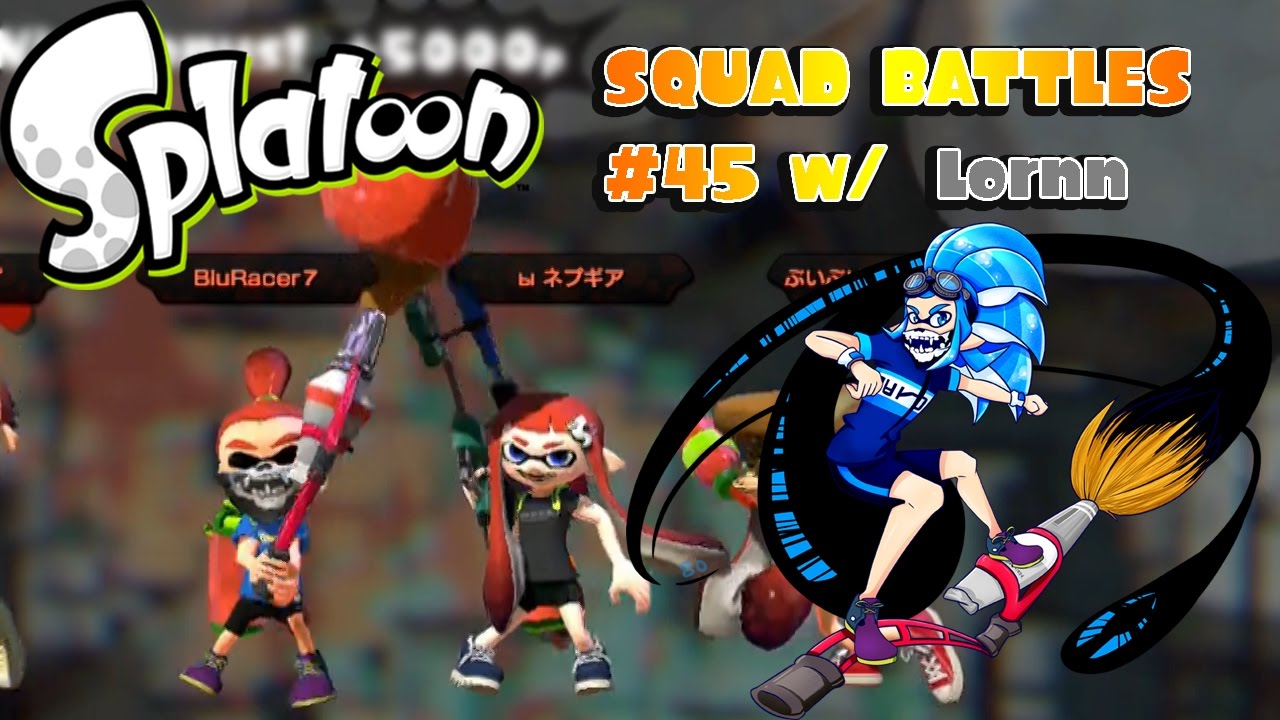 Splatoon: Squad Battles w/ Friends #45 (w/ Lornn) - YouTube