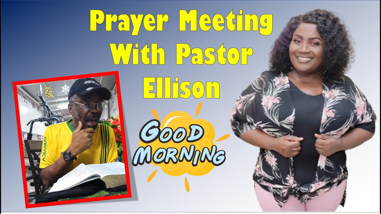 Prayer Meeting with Pastor Ellison - YouTube