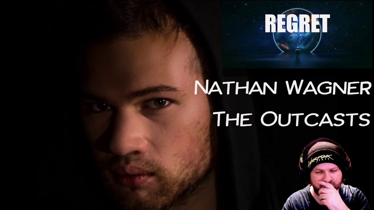 (Reaction) Nathan Wagner - The Outcast - YouTube