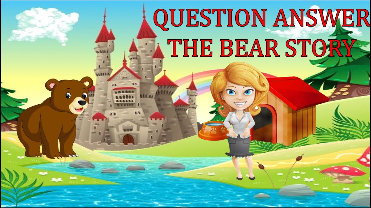 Question answer the bear story class 7 english animated video in hindi ...