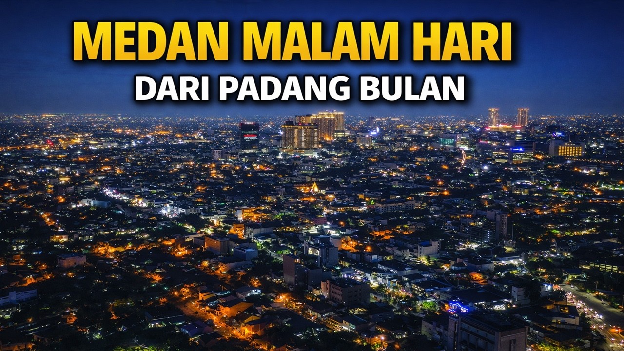 Pantauan Udara Kota Medan Malam Hari dari Kawasan Padang Bulan yang ...