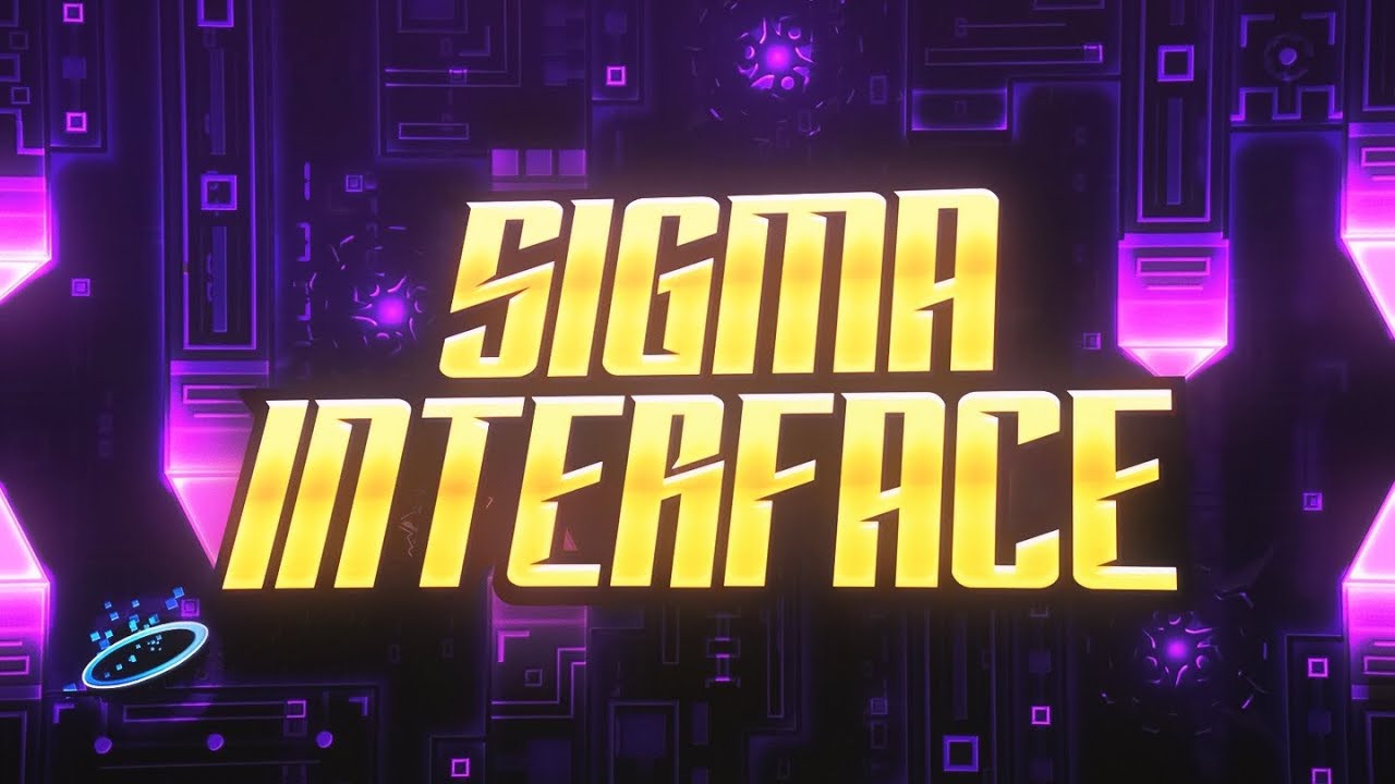 Sigma Interface By Platnuu 100 Extreme Demon Youtube