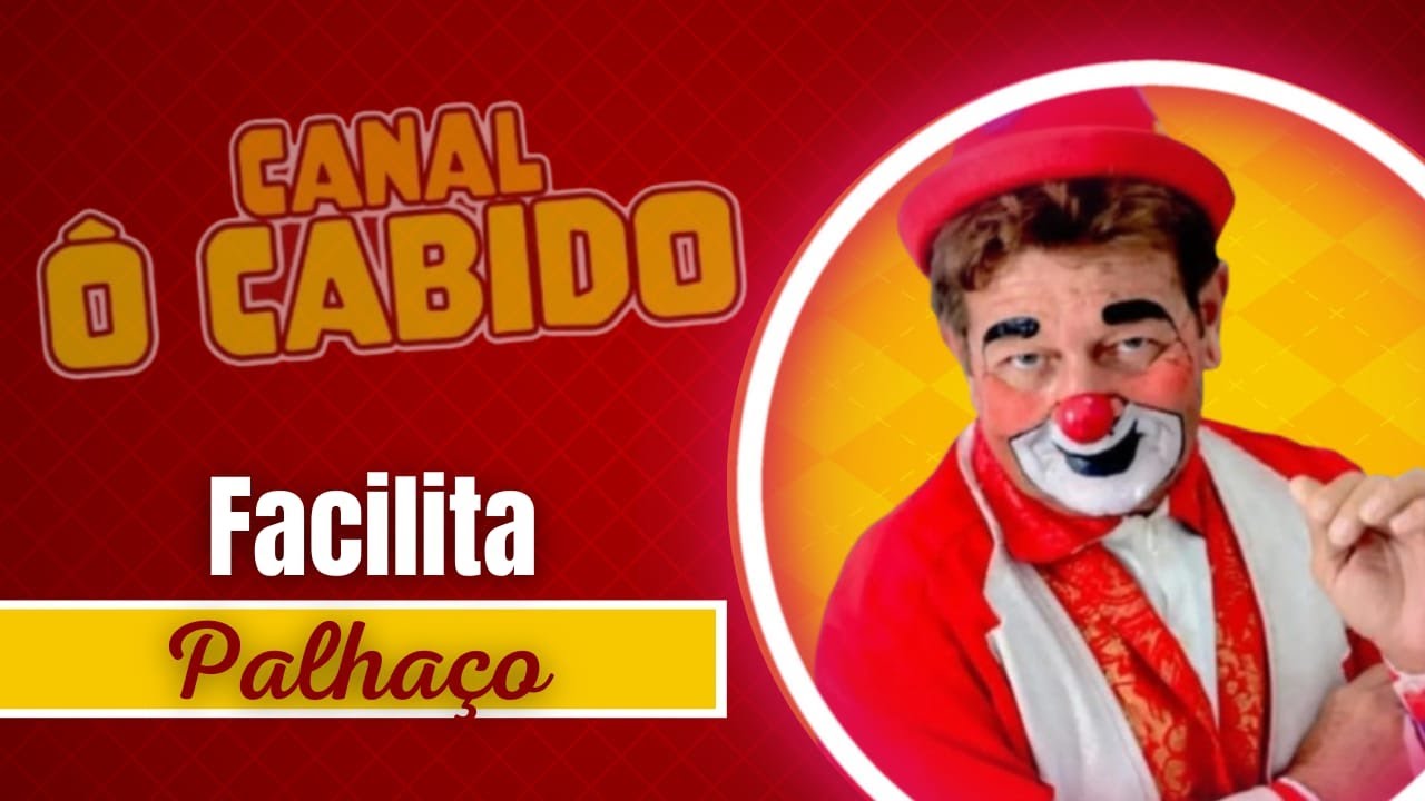 Ô CABIDO #ep 05 PALHAÇO FACILITA - YouTube