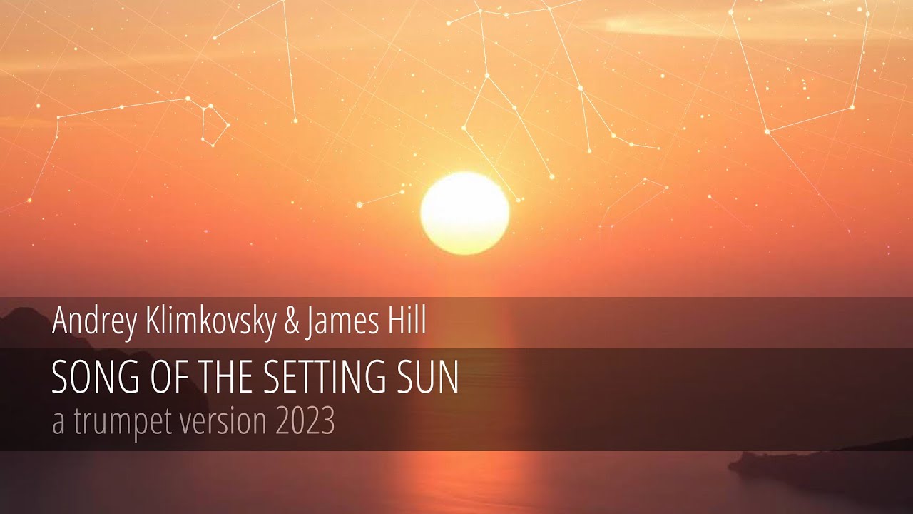 «Song of the setting sun» (with James Hill) a trumpet version 2023 ...