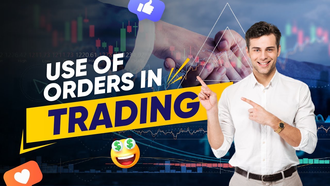 Part 27 : Orders in Trading: A Comprehensive Guide - YouTube