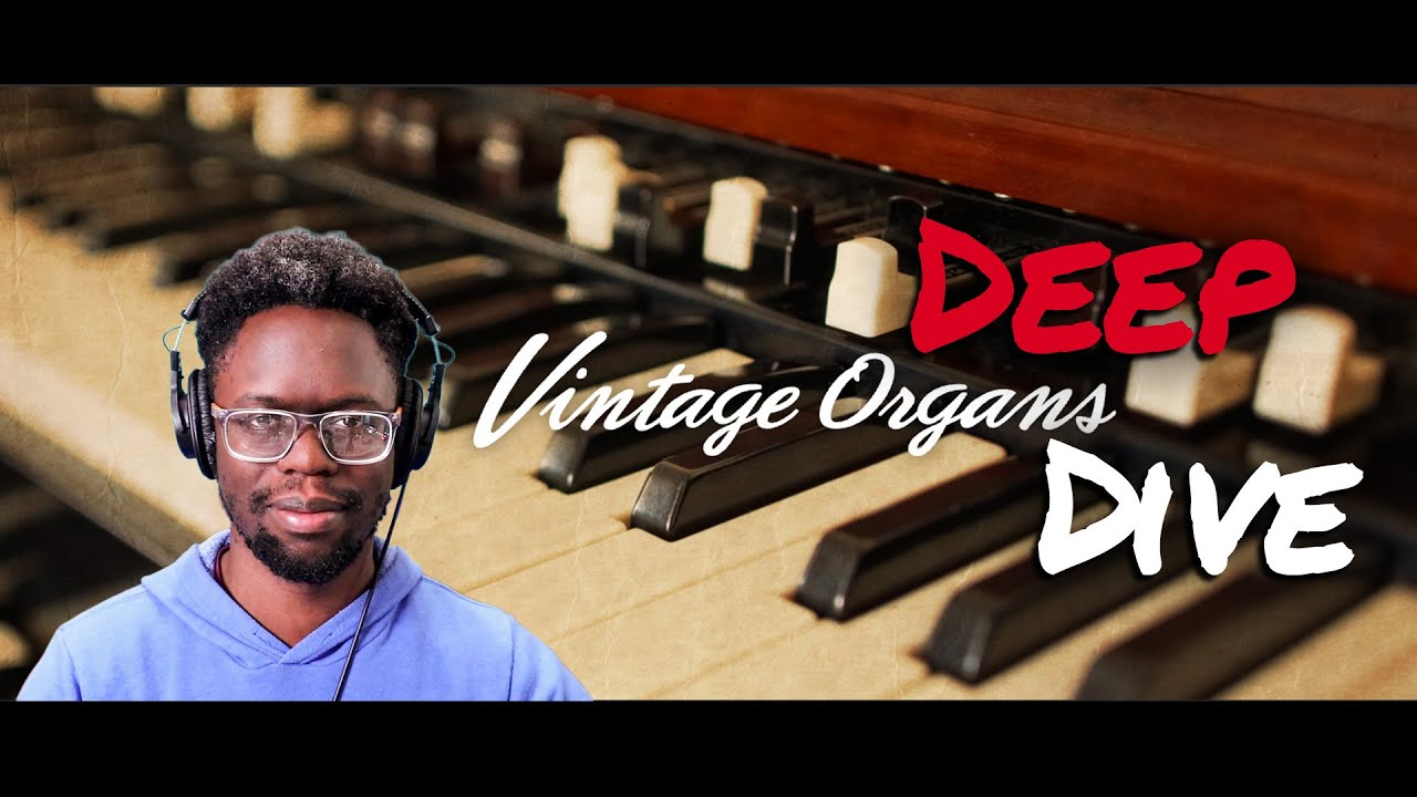 Vintage Organs | Deep Dive - YouTube