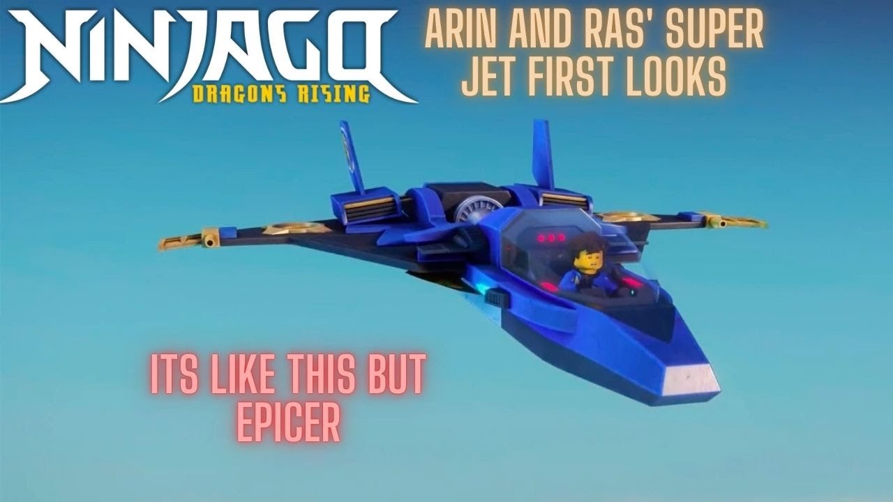 Ninjago Dragons Rising Season 3 Arin and Ras' Super Jet First Looks 😱 ...