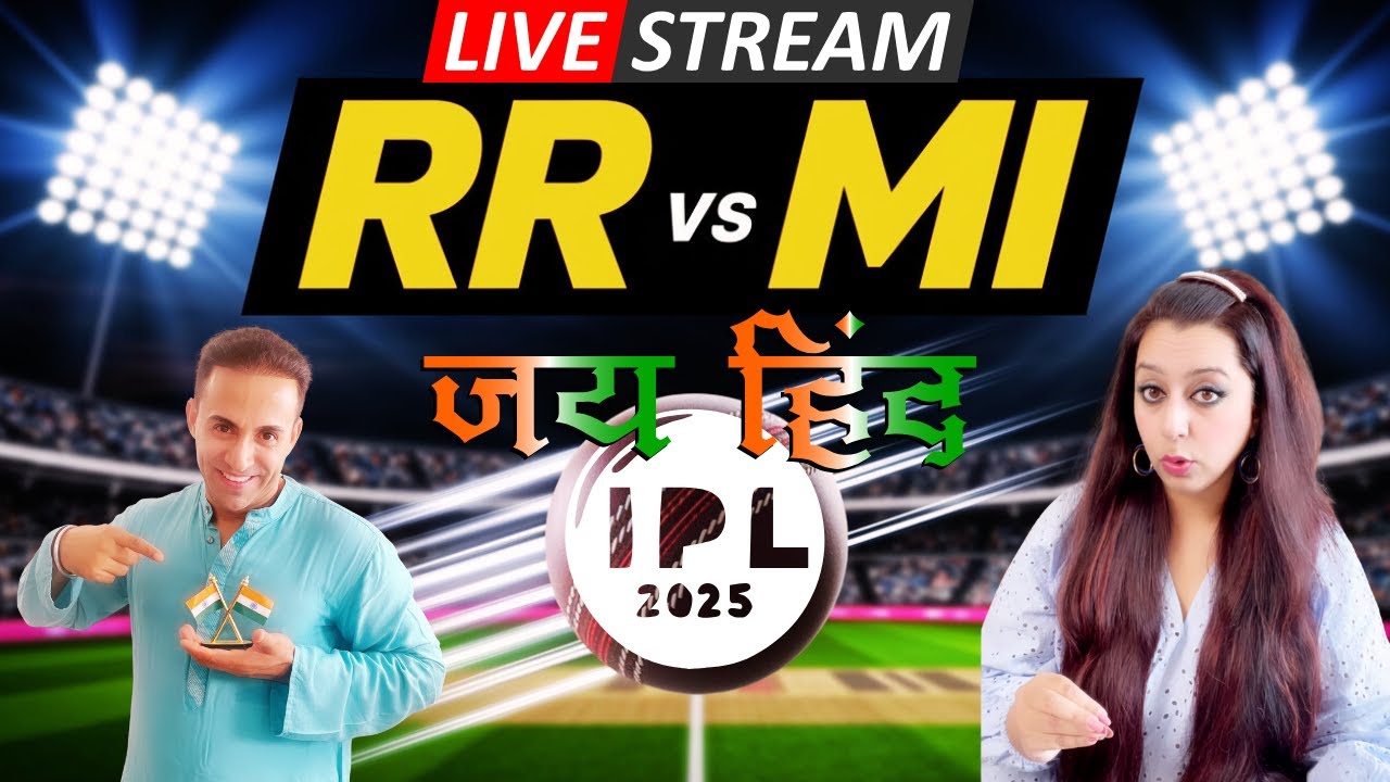 LIVE - RR vs MI IPL 2025 - Rohit Sharma, Rickleton SMASH Rajasthan ...