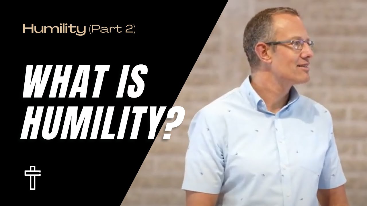 What is Humility? | Humility (Part 2) | Pastor Kris Duerksen - YouTube