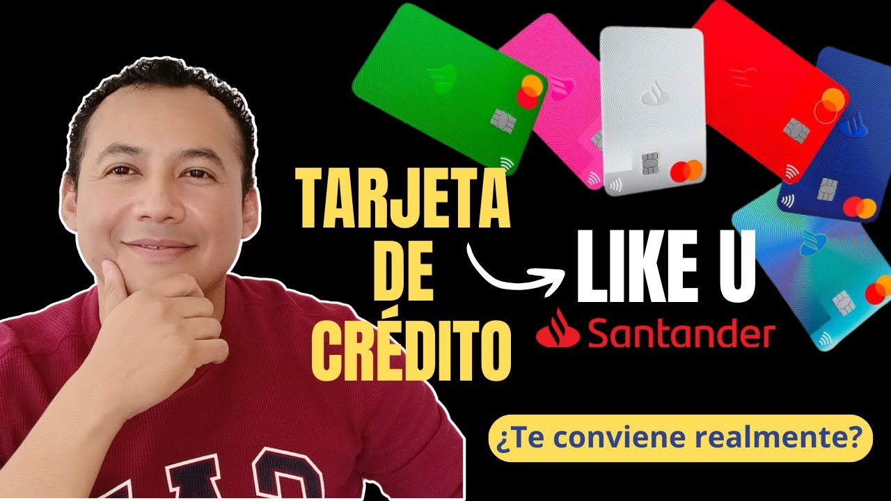 TARJETA DE CREDITO LIKE U DE SANTANDER | BENEFICIOS CON EL MEJOR ...