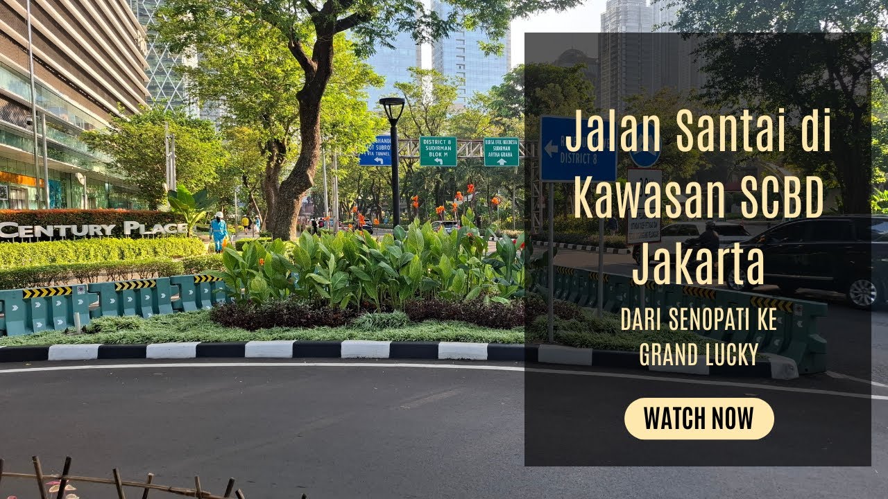 Jalan Santai di Kawasan Elite SCBD Jakarta - YouTube