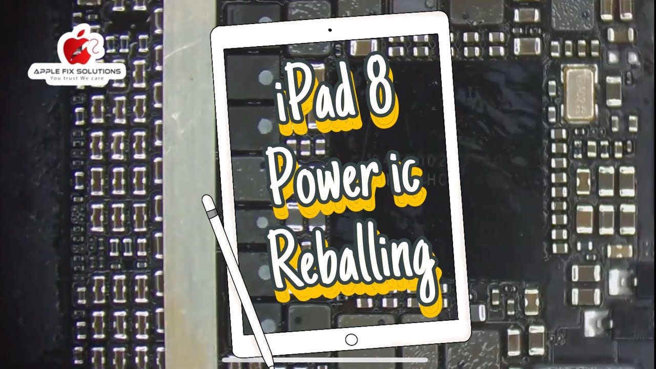iPad 8 Power IC Reballing - YouTube