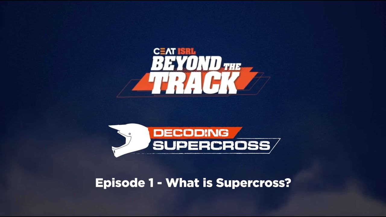 ISRL Beyond The Track | Decoding Supercross | Episode 1: What is Supercross - YouTube