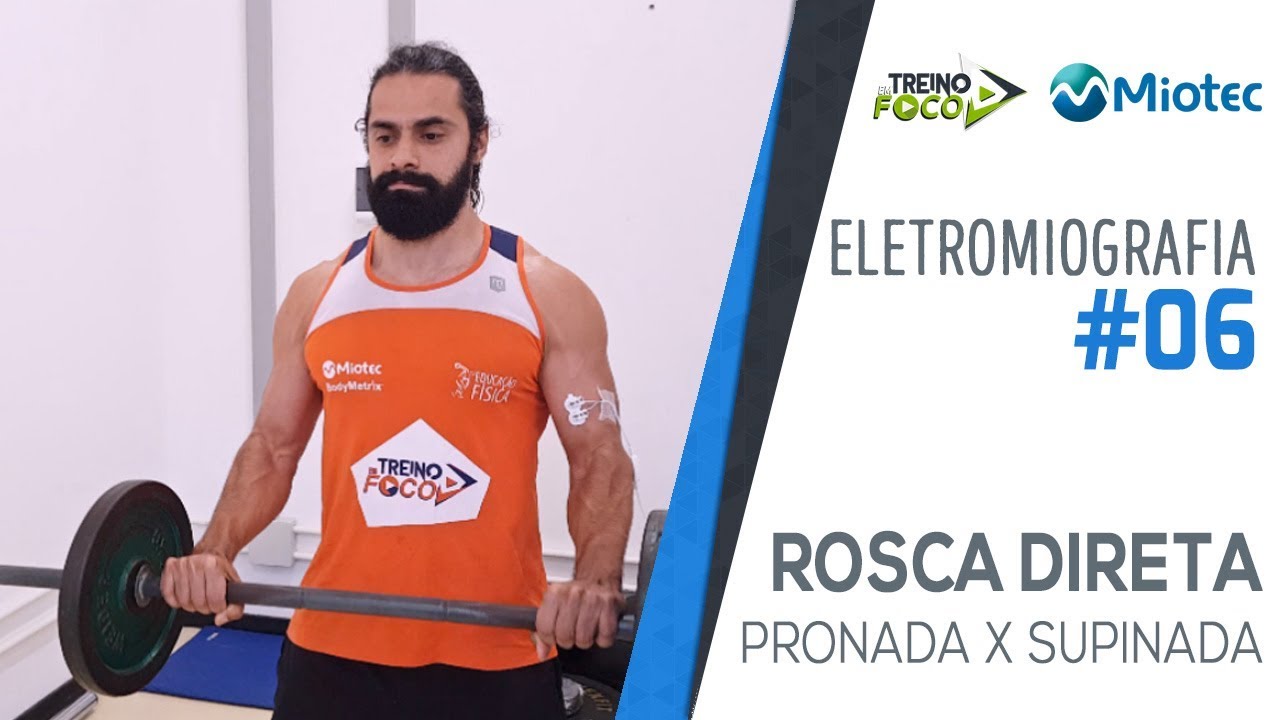 Rosca Direta - Pegada Pronada x Supinada - Ativação do Bíceps Braquial ...