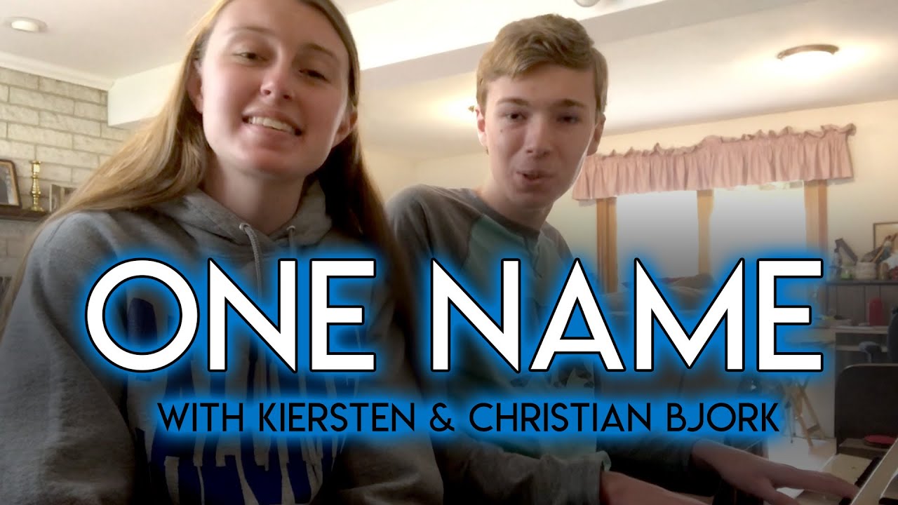 One Name - Kiersten & Christian Bjork - YouTube