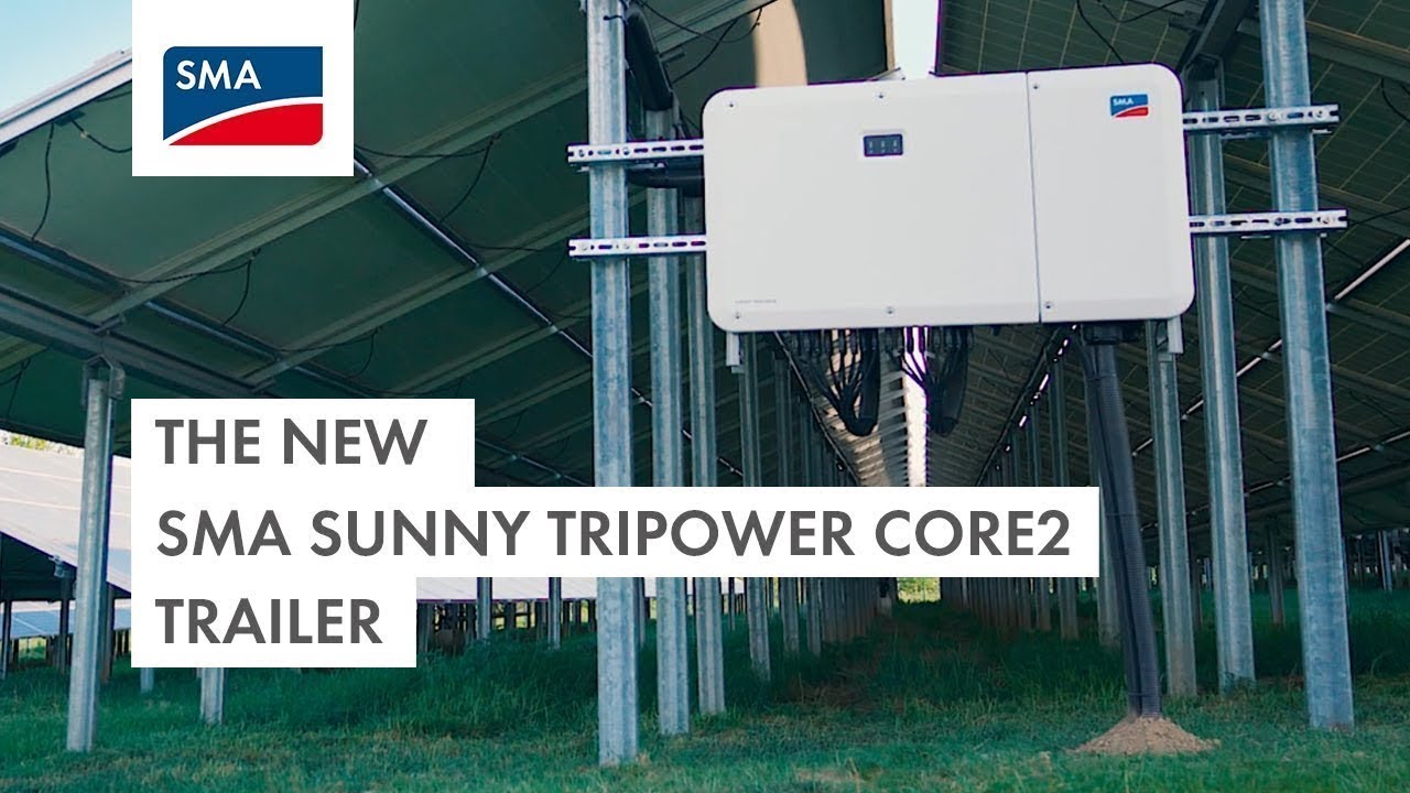 The new SMA SUNNY TRIPOWER CORE2 - Trailer - YouTube