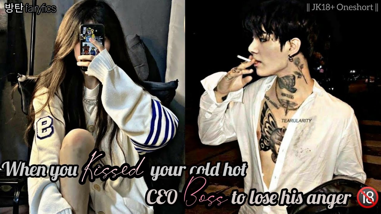 ||𝐉𝐊𝟏𝟖+ 𝐎𝐍𝐄𝐒𝐇𝐎𝐑𝐓|| •𝐖𝐡𝐞𝐧 𝐲𝐨𝐮 𝐤𝐢𝐬𝐬𝐞𝐝 𝐲𝐨𝐮𝐫 𝐜𝐨𝐥𝐝 𝐡𝐨𝐭 𝐜𝐞𝐨 𝐁𝐎𝐒𝐒 𝐭𝐨 𝐥𝐨𝐬𝐞 𝐡𝐢𝐬 ...