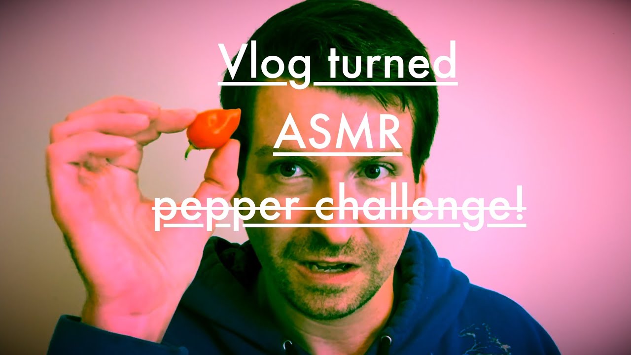 Vlog turned ASMR pepper challenge! - YouTube