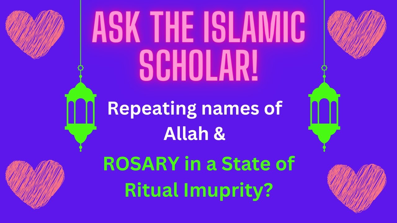 Rosary In A Ritual Impurity State? Is It Permissible? 👳‍♂️💖 | ASK THE ...