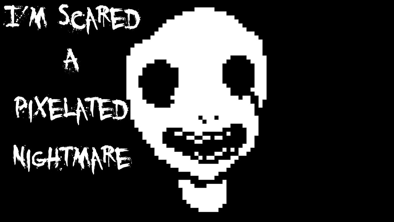[RO] I'm Scared A Pixelated Nightmare - YouTube