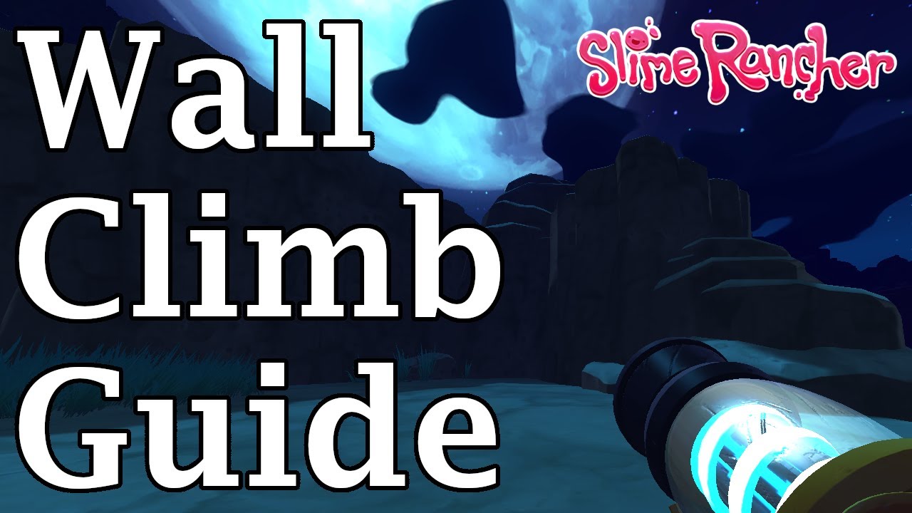 How To Wall Climb - Slime Rancher Trick Guide - YouTube