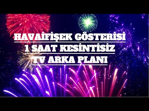 1 Saatlik Muhteşem Havai Fişek Gösterisi | Renkli ve Büyüleyici Işık Şöleni TV Arka Planı