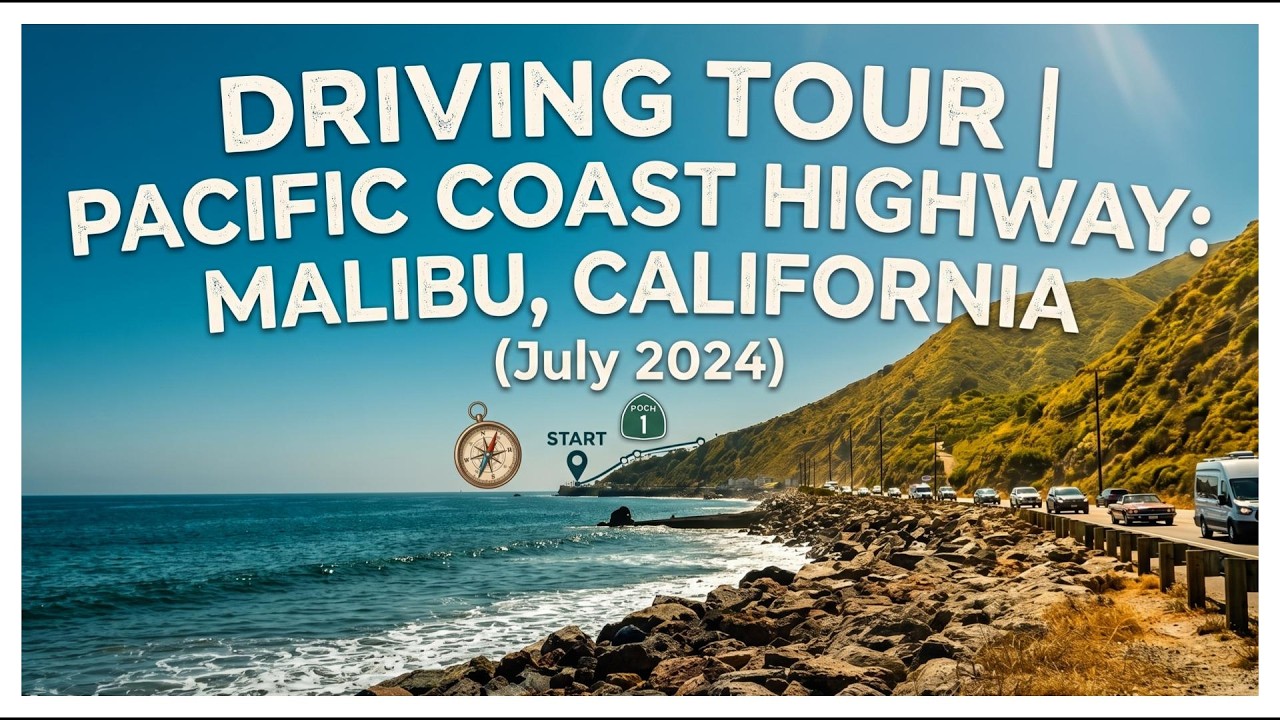 Driving Tour | Pacific Coast Highway: Malibu, California (July 2024 ...
