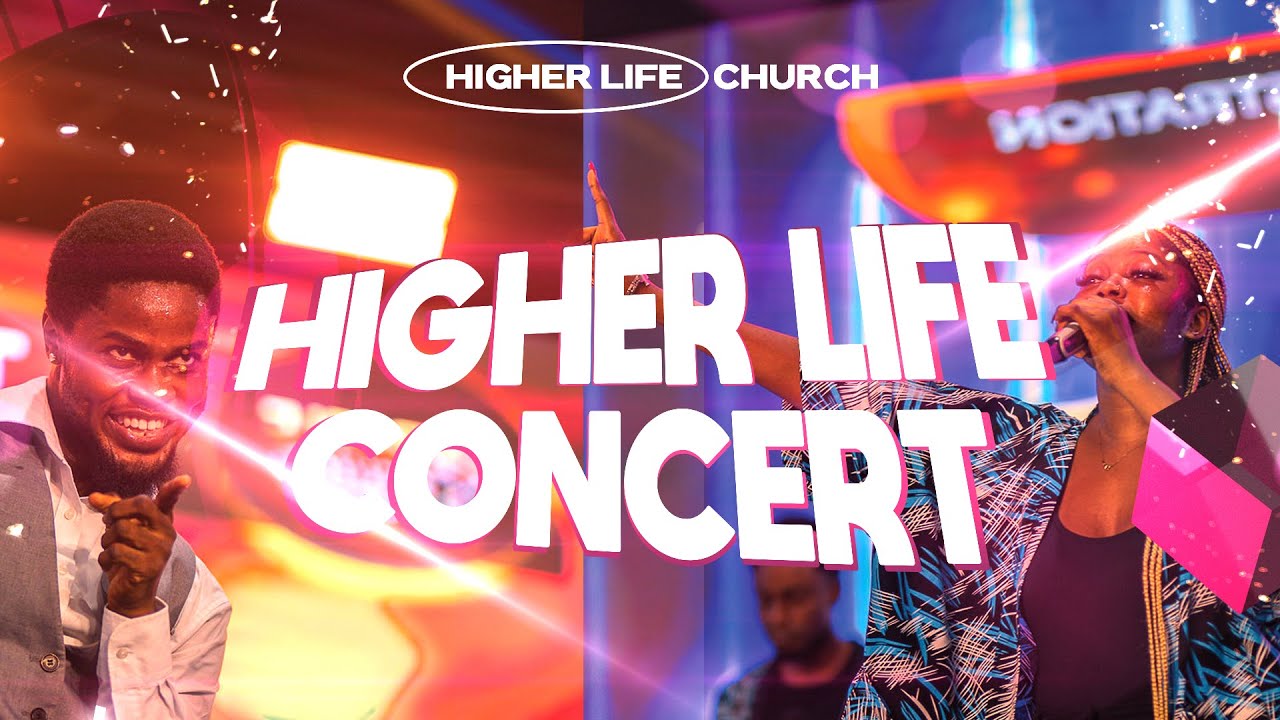 HIGHER LIFE CONCERT|| 16TH AUGUST, 2025 - YouTube