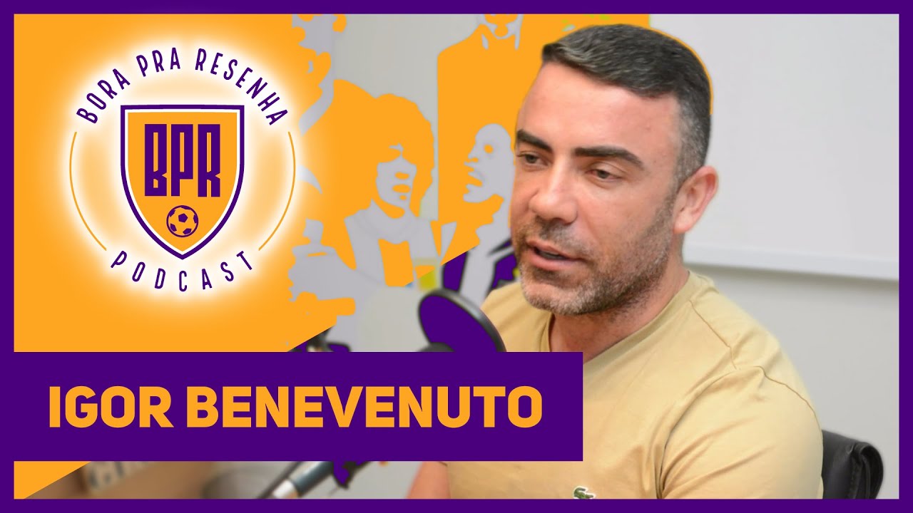 IGOR BENEVENUTO - BPR Podcast #19 - YouTube