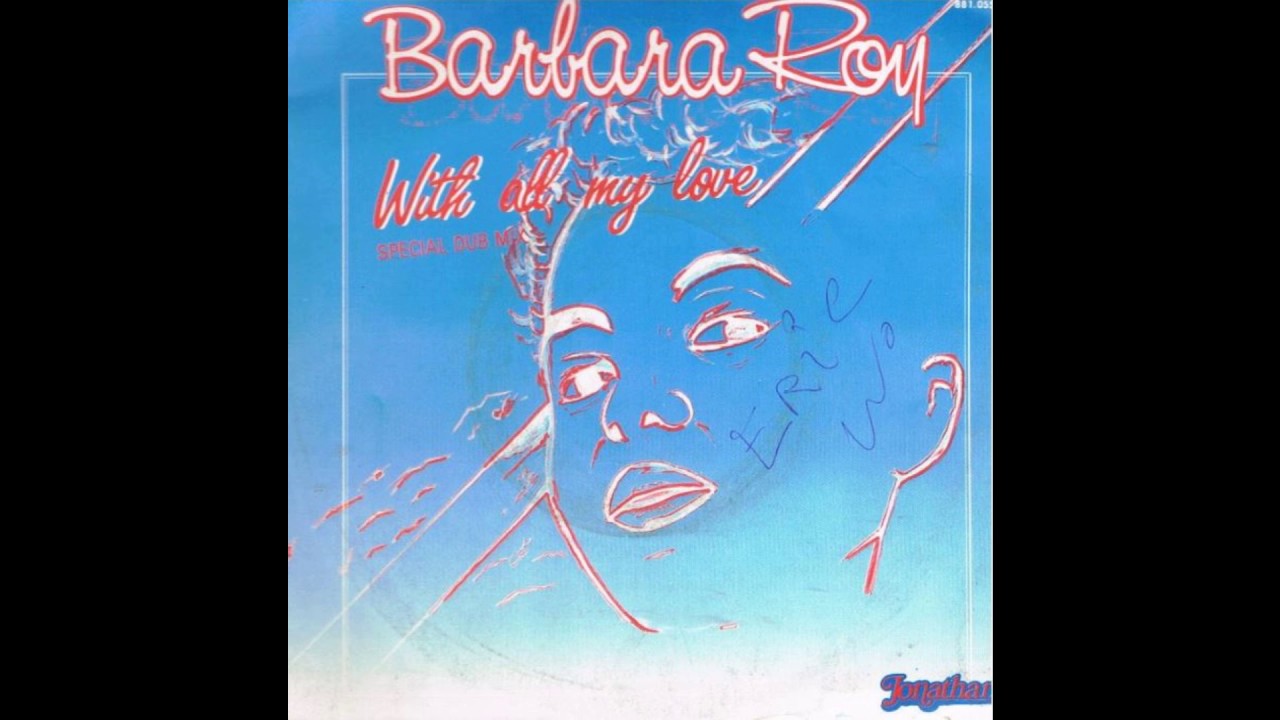 Barbara Roy - With All My Love (1984) - YouTube