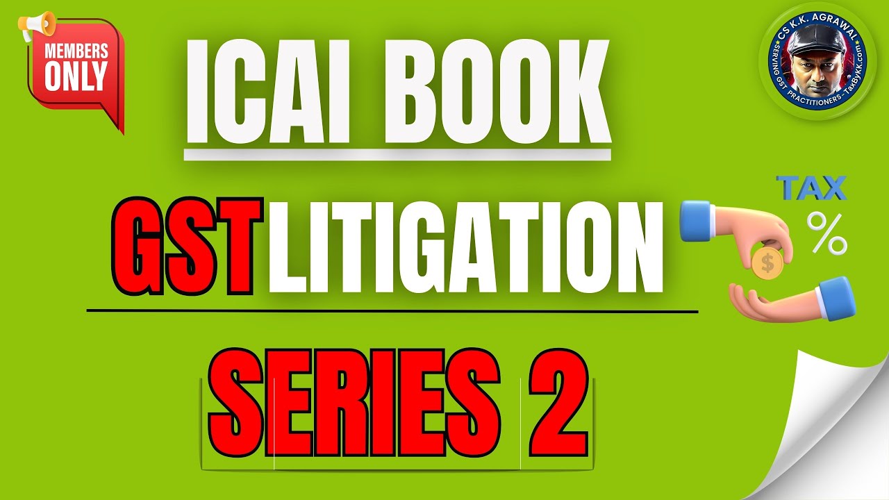 ICAI Book GST Litigation Series 2 by CS KK Agrawal | #gst #gstupdates # ...
