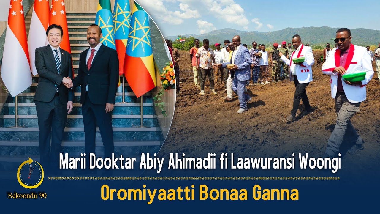 Marii Dooktar Abiy Ahimadii fi Laawuransi Woongi...... Oromiyaatti ...