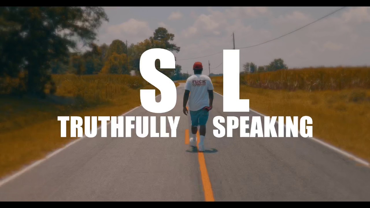 SL - Truthfully Speaking (produced by 4ord910) - YouTube