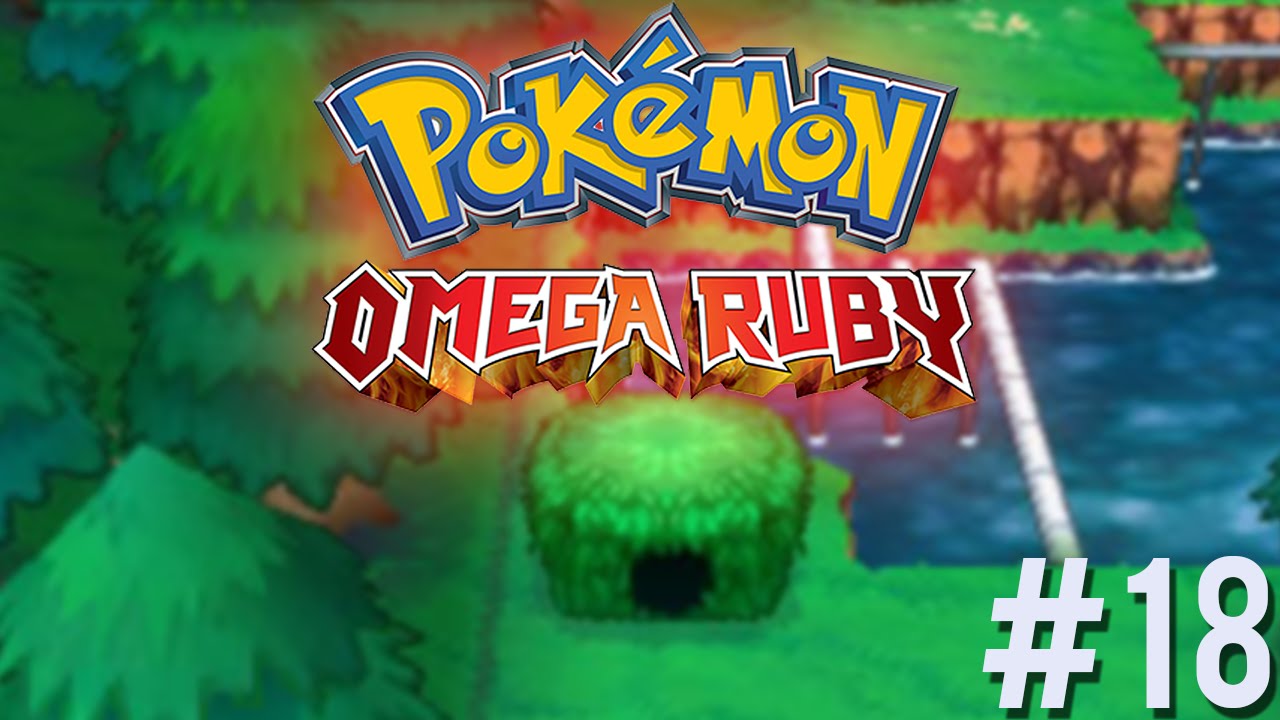 Pokemon: Omega Ruby Ep. 18 - A Secret Base & the Rain Badge - YouTube