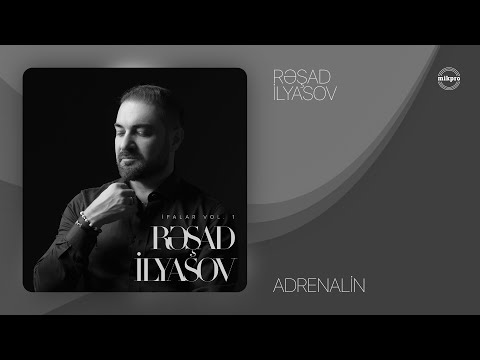 Rəşad İlyasov — Adrenalin | \
